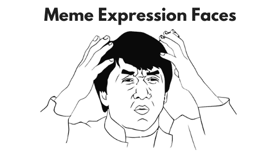 50+ Best Meme Expression Faces To Use As Comments